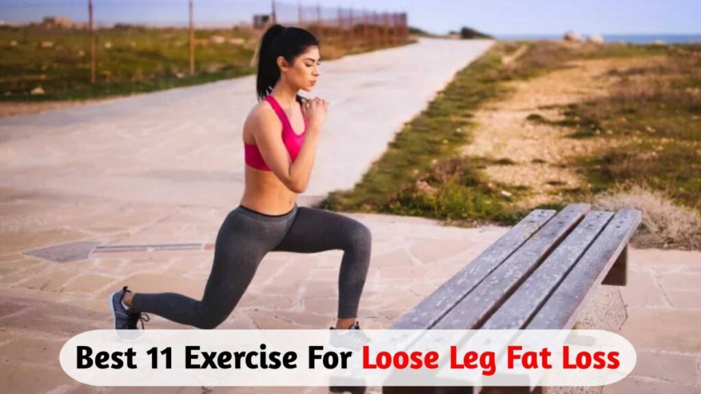 11 Easy Exercises for Loose Leg Fat - Reload Fitness